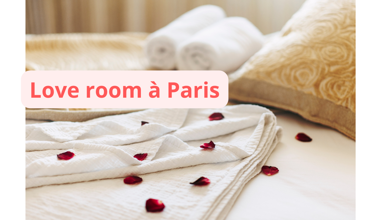 Love room à Paris : notre sélection